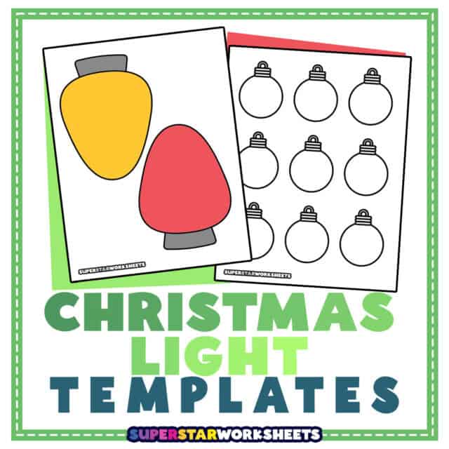 Christmas Light Templates (Free Printables) - Superstar Worksheets