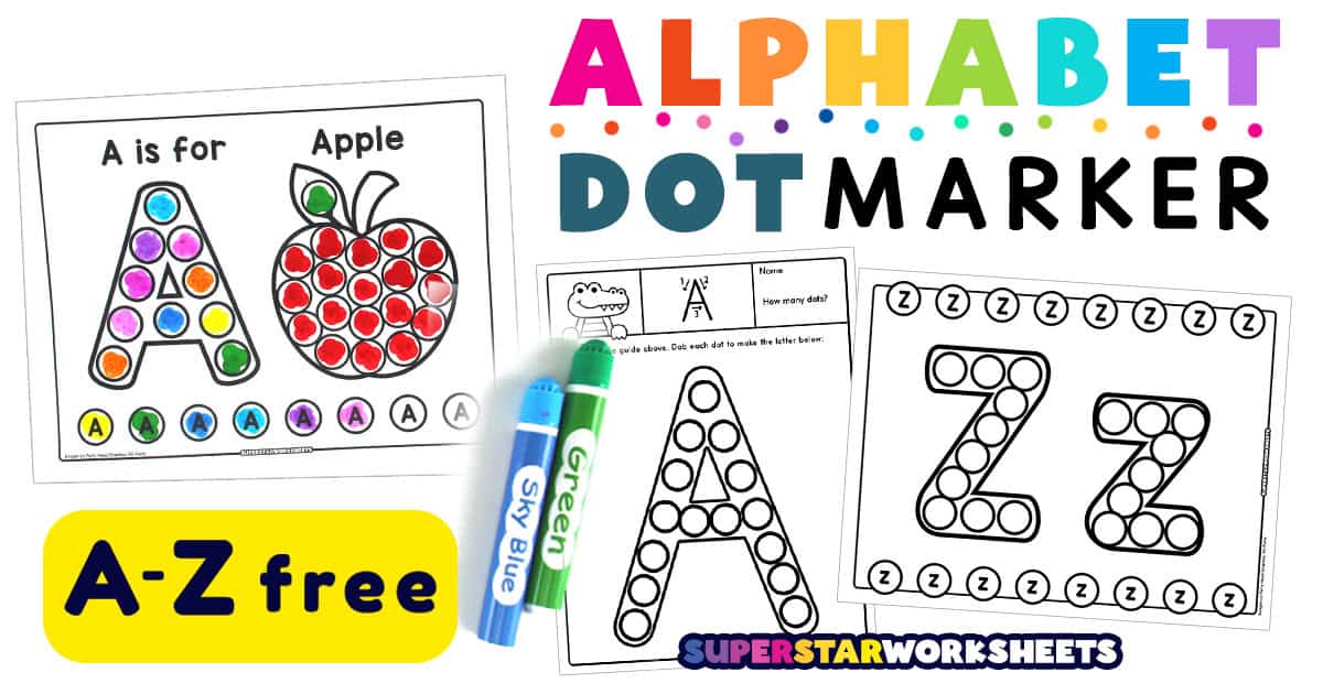 Alphabet Dot Marker Printables - Superstar Worksheets